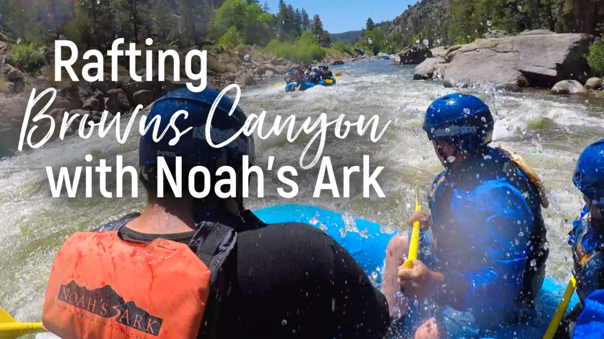 Whitewater Rafting in Browns Canyon with Noah’s Ark – Steve Cullum
