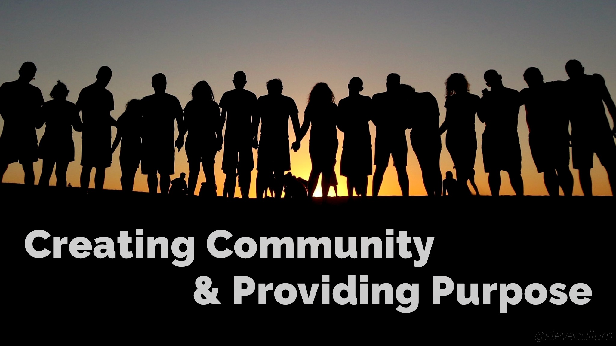 Church Moving Forward: Create Community and Provide Purpose – Steve Cullum