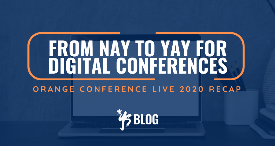 From Nay to Yay on Digital Conferences | Orange Conference Live 2020 ...