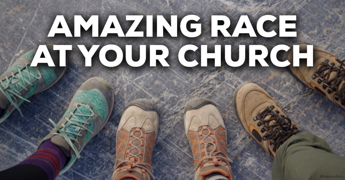 How to: Amazing Race at Your Church – Steve Cullum