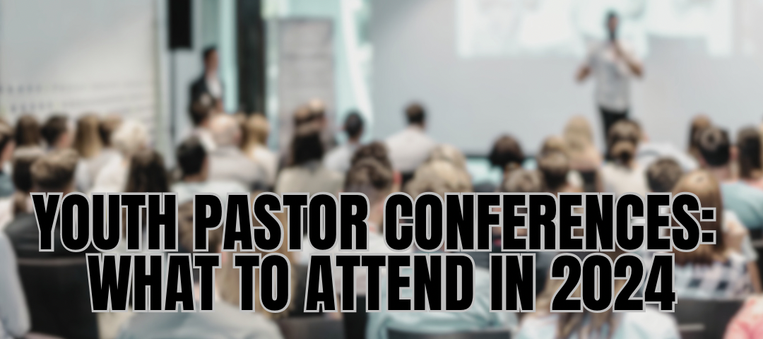 Youth Pastor Conferences 2024 – Steve Cullum